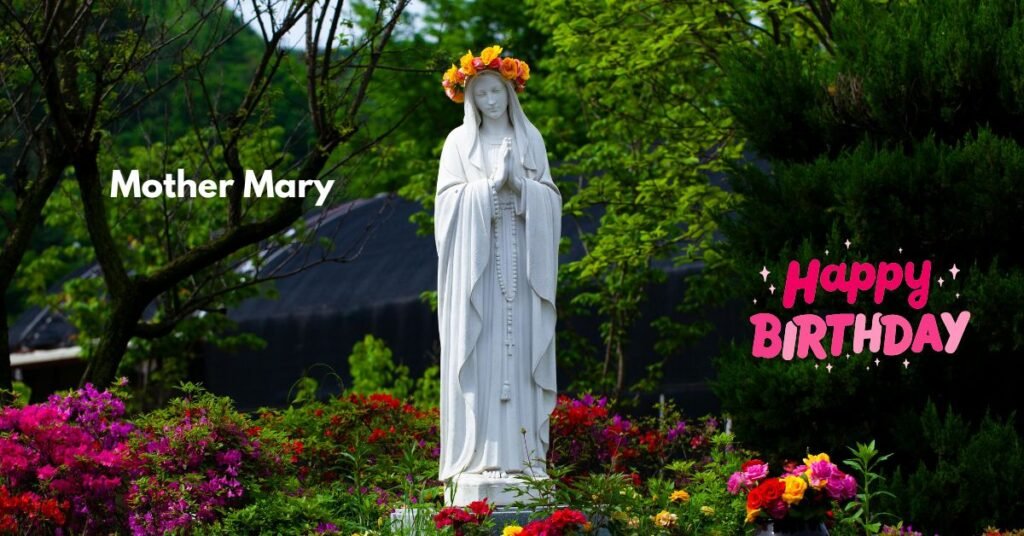 45 + Mother Mary Birthday Wishes | Party Glipmse